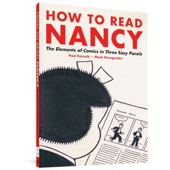 Paul Karasik | Other | How To Read Nancy The Elements Of Comics In ...